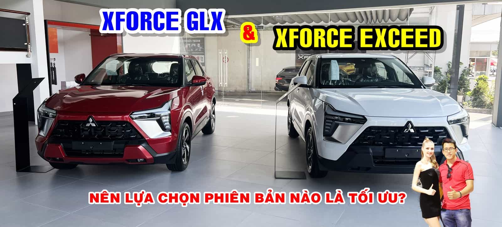 SO SÁNH MITSUBISHI XFORCE GLX VÀ XFORCE EXCEED - NÊN LỰA CHỌN PHIÊN BẢN NÀO
